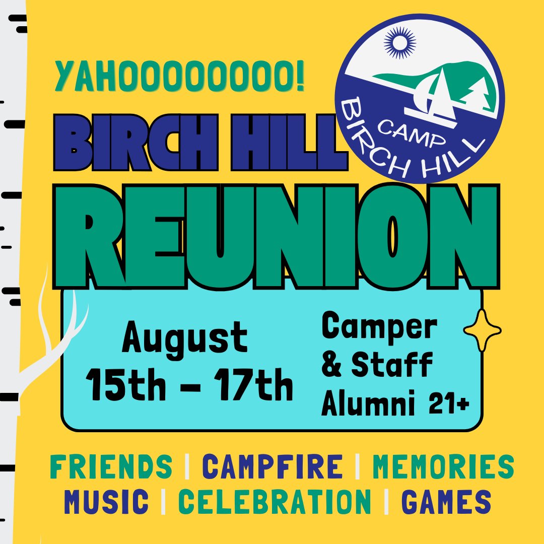 Camp Birch Hill Alumni Reunion! - Camp Birch Hill
